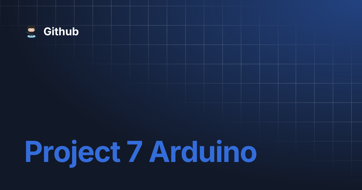 Project 7 Arduino Github 7130