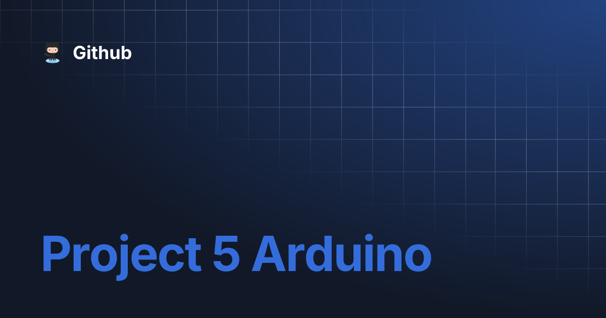 Project 5 Arduino Github 7204