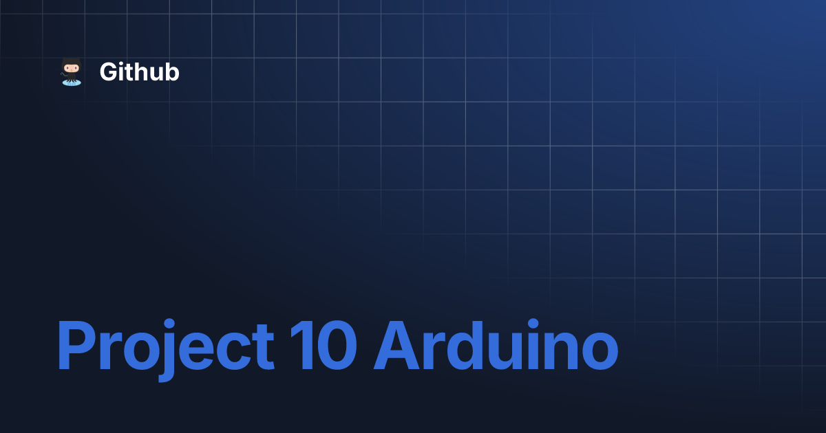 Project 10 Arduino Github 
